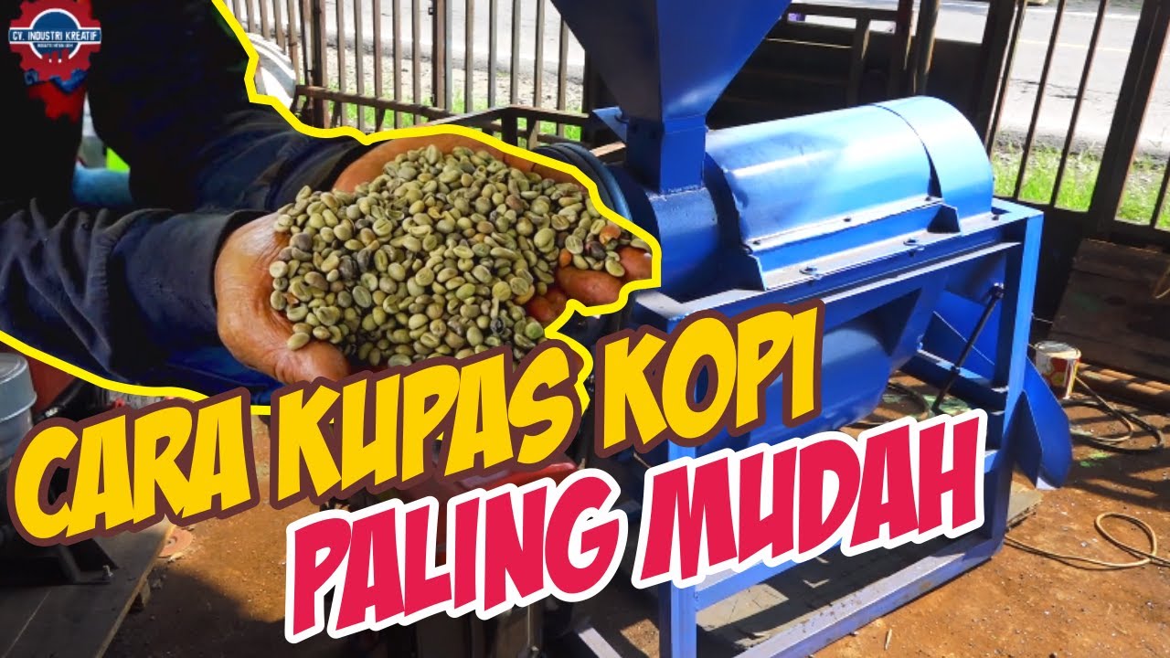 Beginilah Cara Terbaru mengupas Kulit Ari Kopi Dengan Mudah! - Tutorial ...