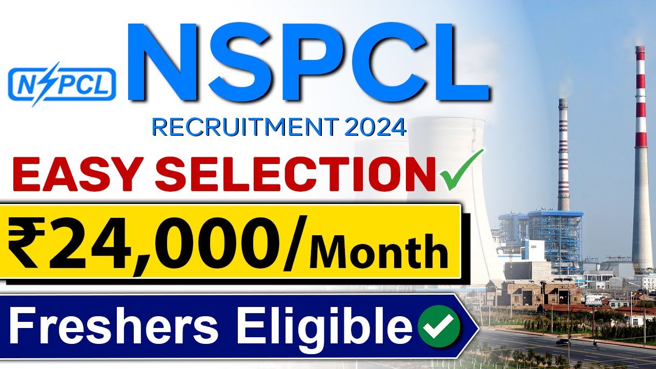 NSPCL Recruitment 2024 for Freshers | Easy Selection 🔥🔥| Latest Job ...