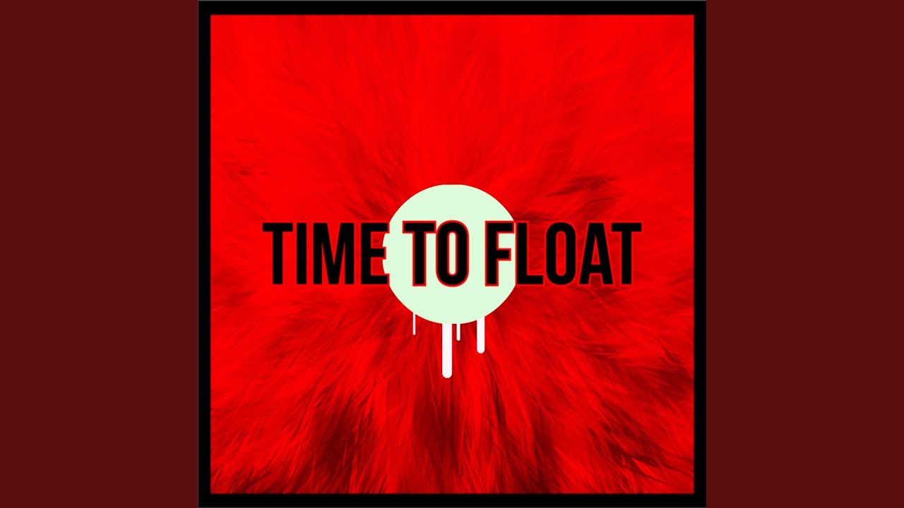 Time To Float - YouTube