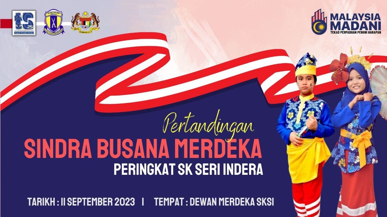 PERTANDINGAN SINDRA BUSANA MERDEKA SEMPENA SAMBUTAN BULAN KEBANGSAAN ...