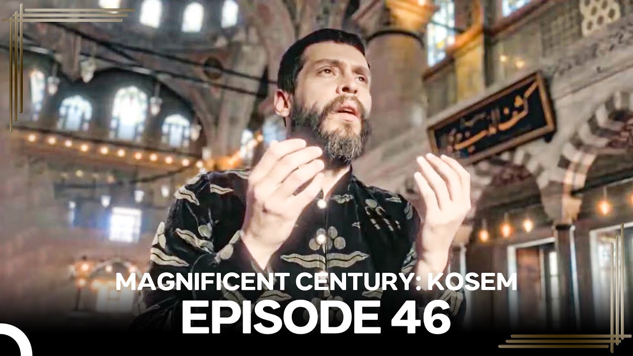 Magnificent Century: Kosem Episode 46 (English Subtitle) #again - YouTube