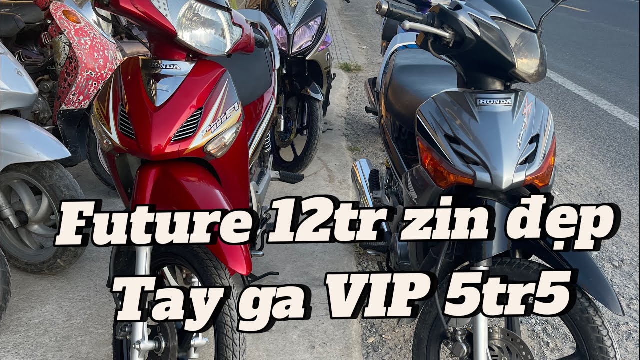 Future 12tr tay ga VIP 5tr5 Lh 0346854213 - YouTube