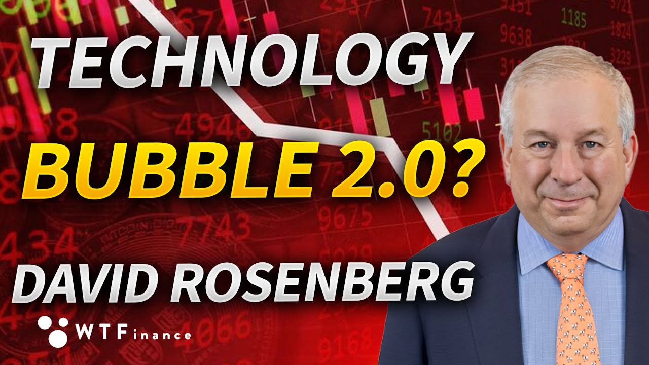 A Repeat of the Tech Bubble? with David Rosenberg - YouTube