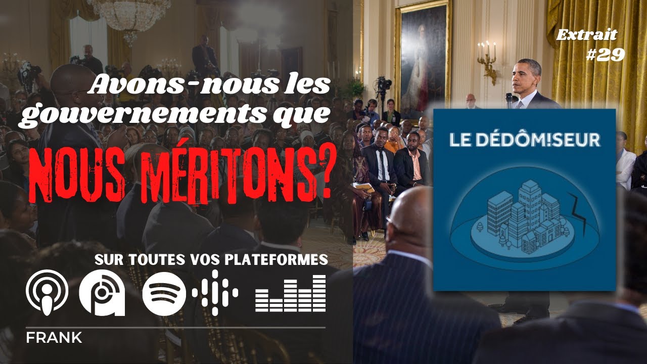 Avons-nous les gouvernements que nous méritons ? - YouTube