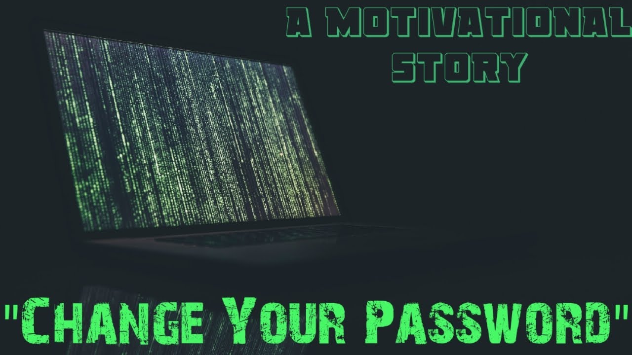 Change Your Password | Short Motivational Story | Short Story #33 ...