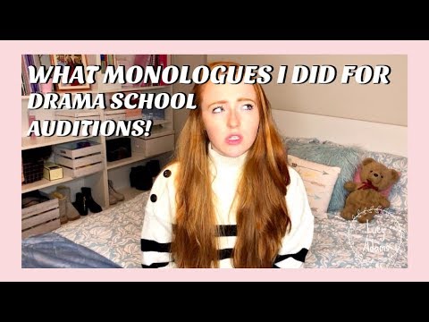 WHAT MONOLOGUES I DID FOR DRAMA SCHOOL AUDITIONS! HOW TO CHOOSE YOUR ...