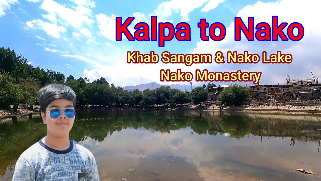 Kalpa to Nako | Satluj and Spiti River Sangam | Khab Bridge | Nako ...