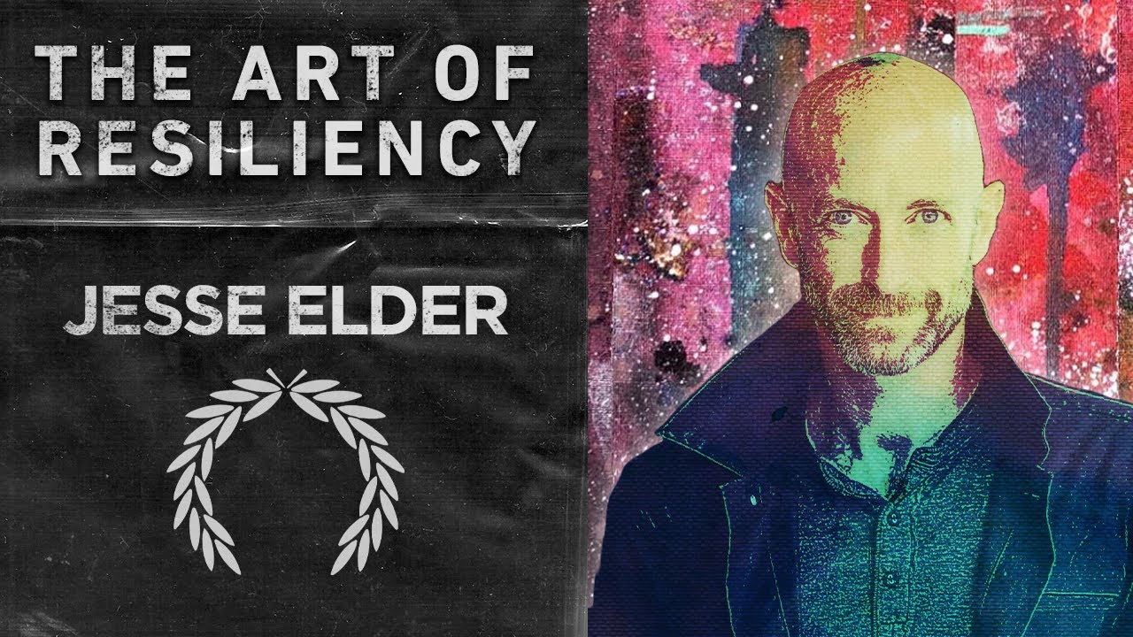 71. Jesse Elder | The Art of Resiliency - YouTube