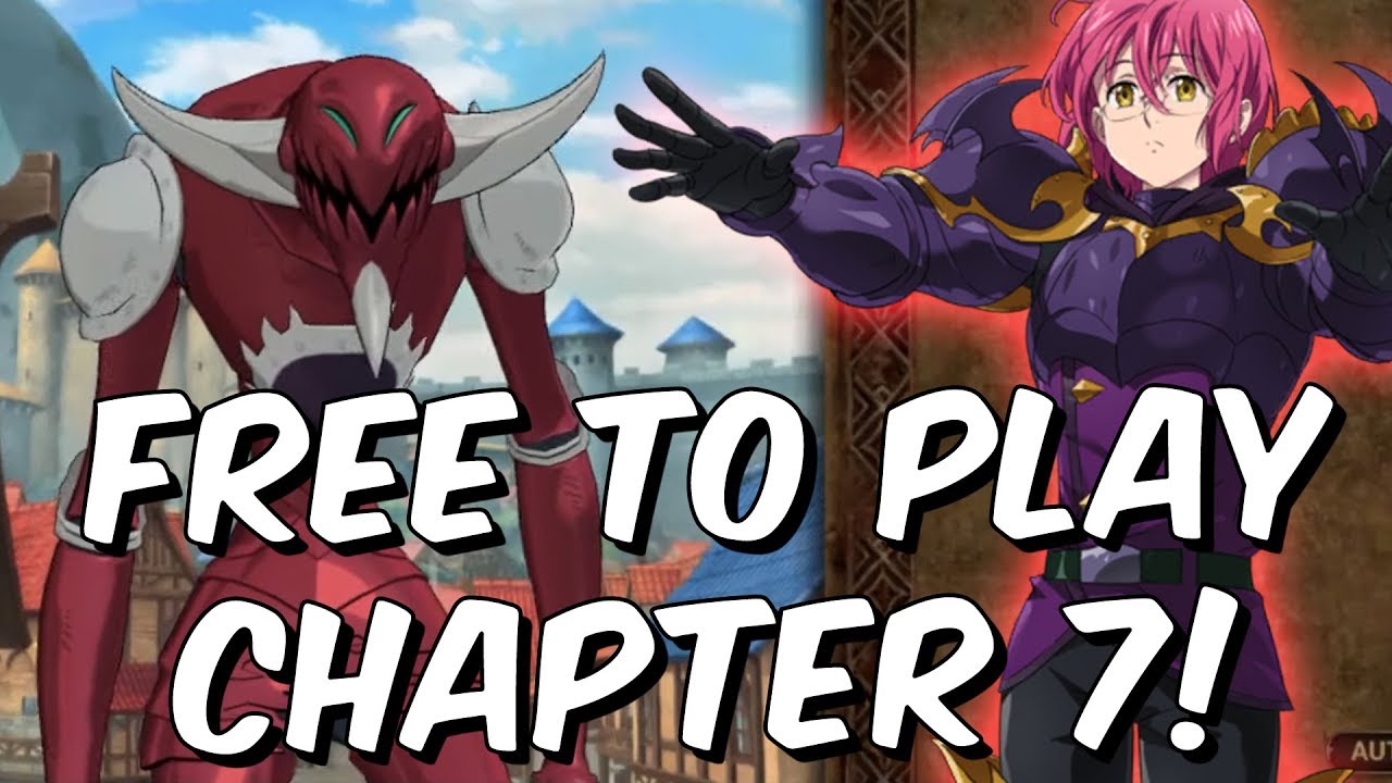 Free To Play Chapter 7! - Albion, Gowther & Galland Bosses! - Seven ...
