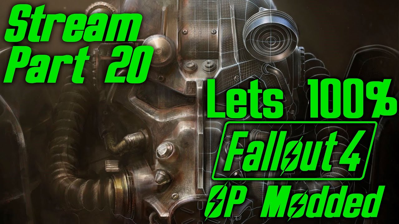 Fallout 4 Stream - Part 20 - 100% Completion Stream - YouTube