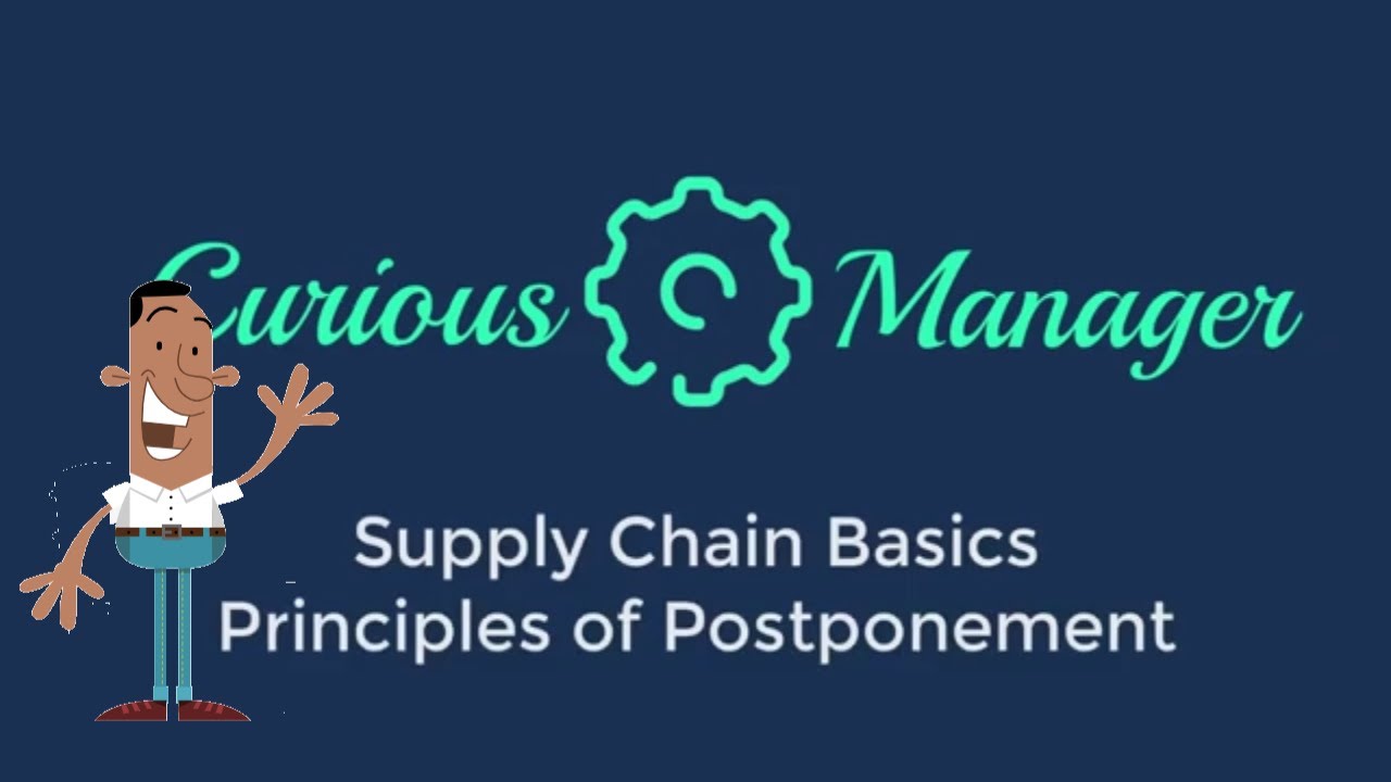 Supply Chain Basics: Principles of Postponement - YouTube