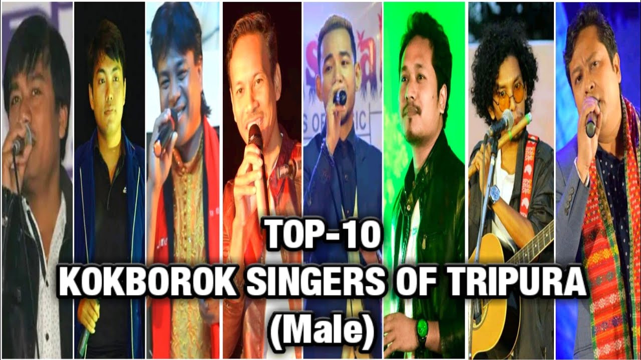 Kokborok Male Singers of Tripura//Top-10 Best Singer All Times - YouTube