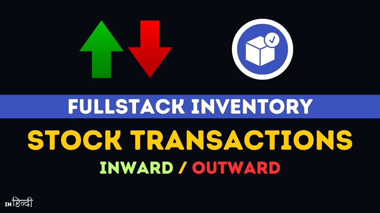 Transactions - Make Inward & Outward Entries to Maintain Inventory ...