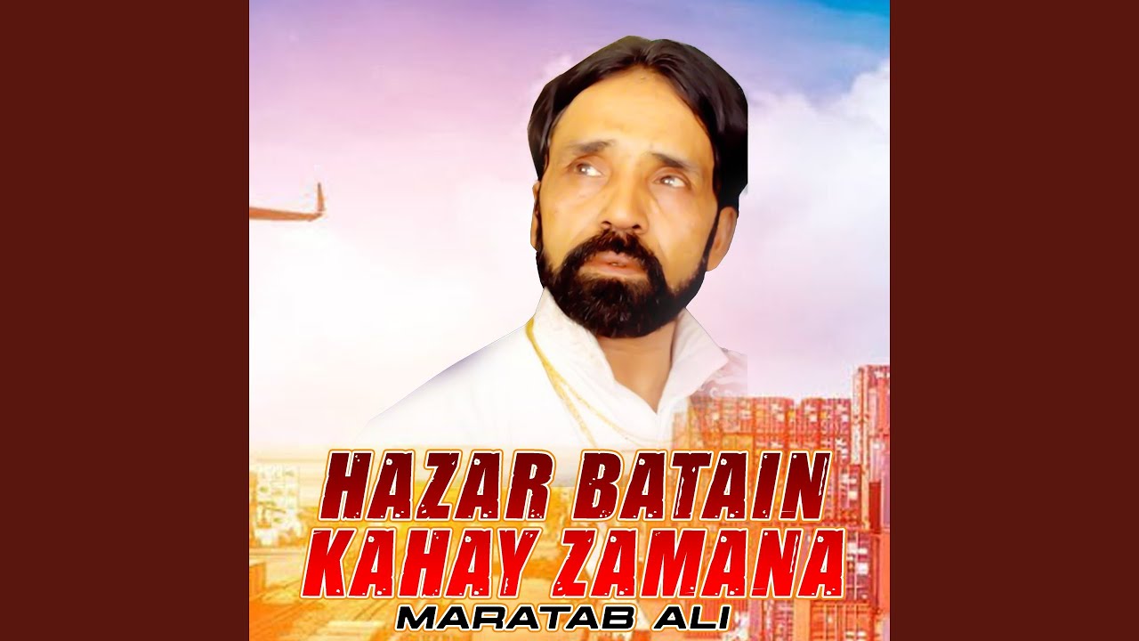 Hazar Batain Kahay Zamana - YouTube