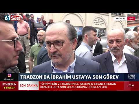 CANLI - Trabzon'da İbrahim Usta'ya son görev