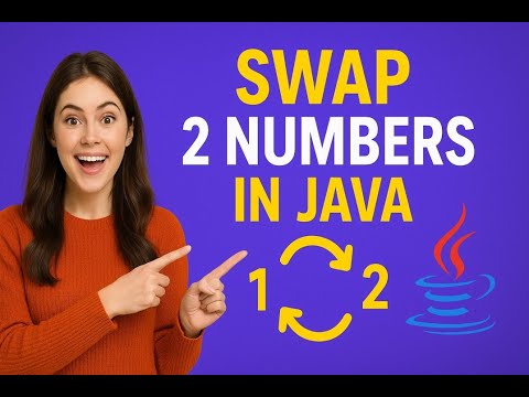 Swap 2 Numbers in Java 🔥 With & Without Third Variable | Java Tutorial ...