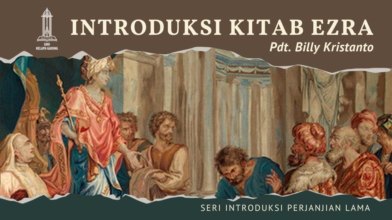 Introduksi Kitab Ezra - Pdt. Billy Kristanto | GRII KG - YouTube