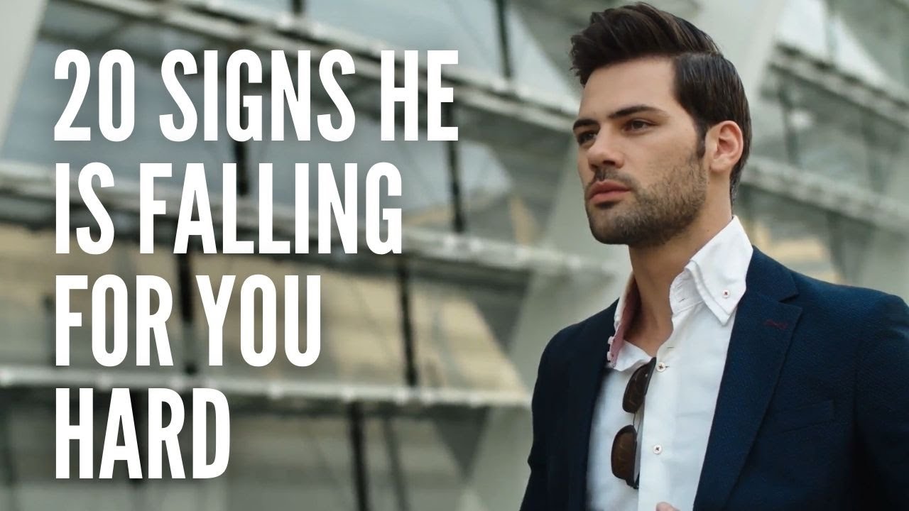 20 Signs He Is Falling For You Hard - YouTube