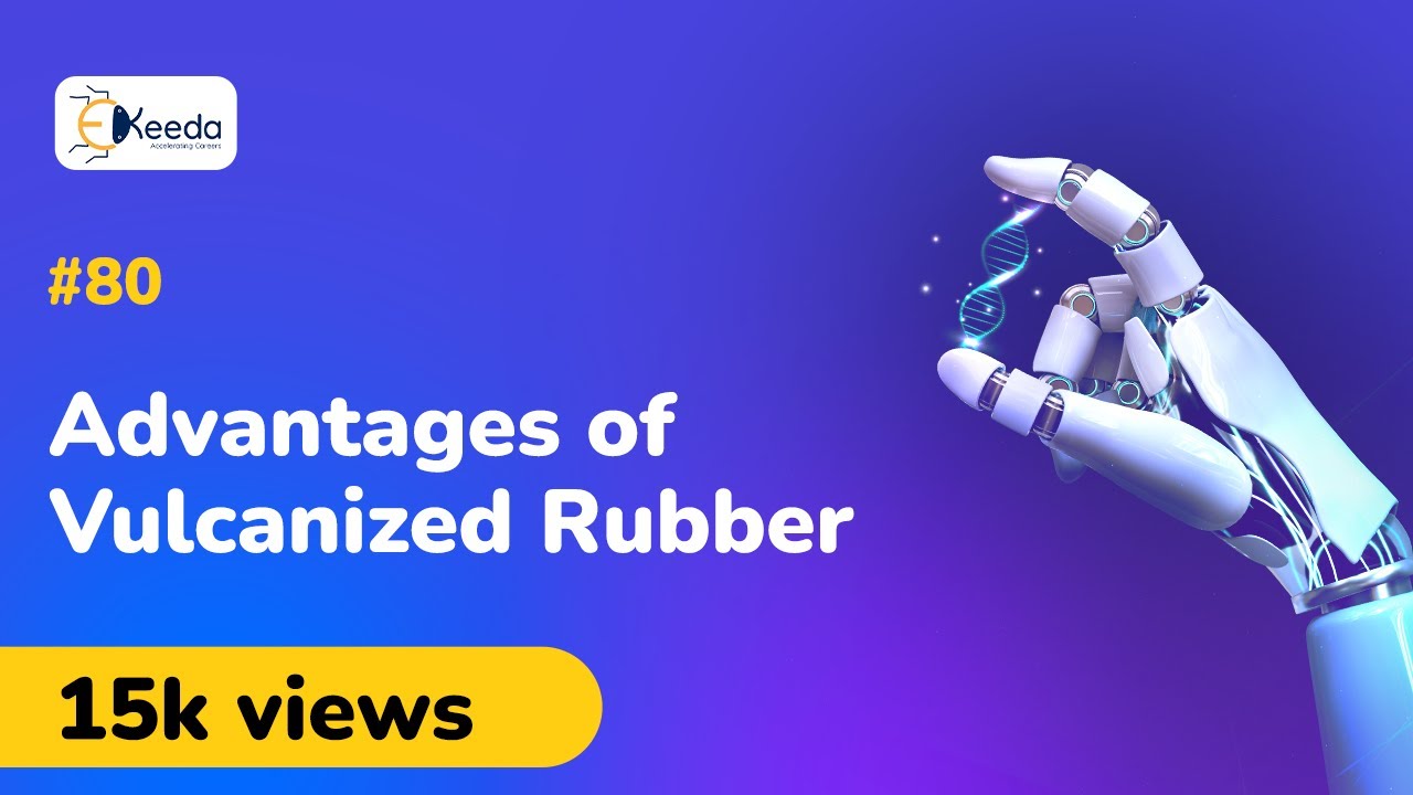 Advantages of Vulcanized Rubber - Polymers - Engineering Chemistry 1 ...