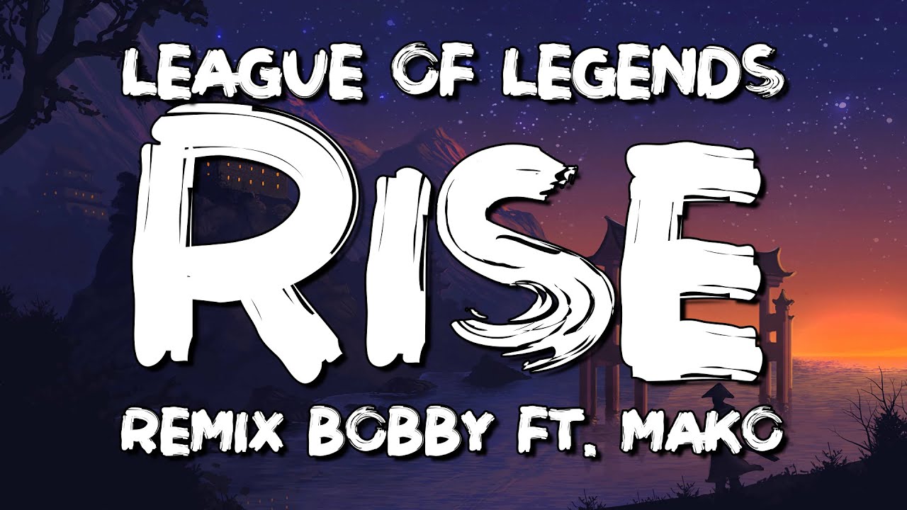 RISE Remix (ft. BOBBY (바비) of iKON) (Lyrics) | League of Legends - YouTube