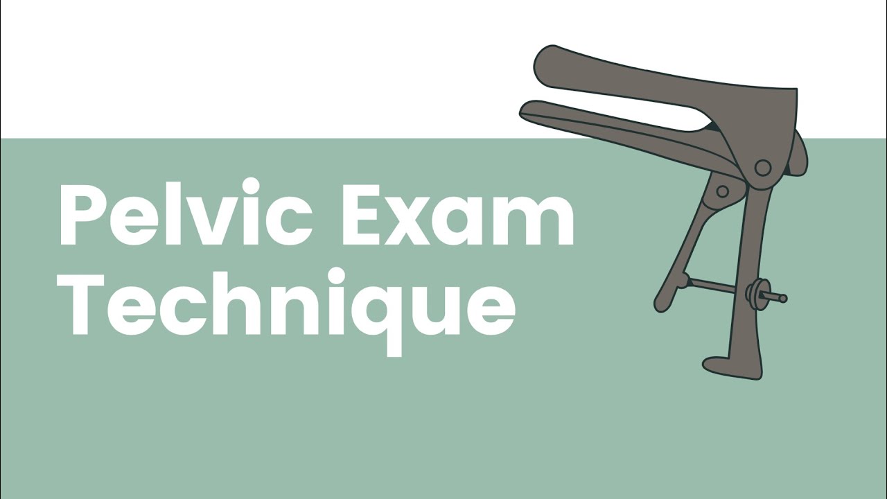 OBGYN Pelvic Exam Technique - YouTube
