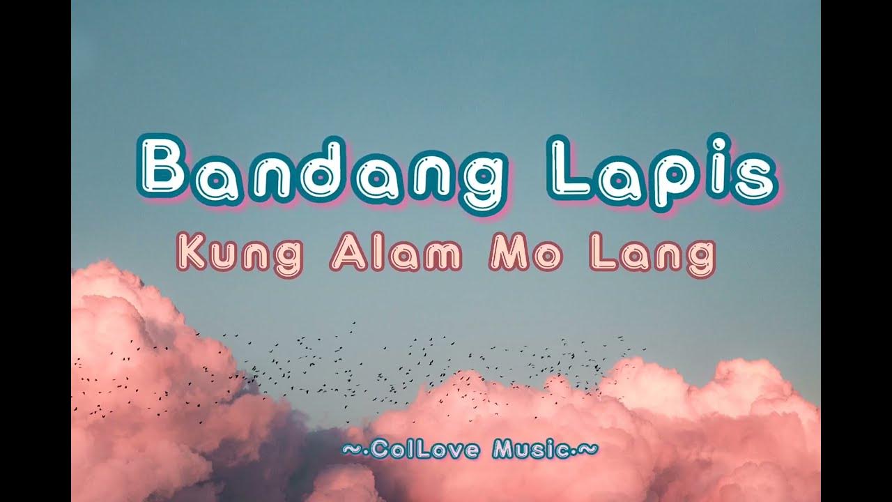 Bandang Lapis - Kung Alam Mo lang|lyrics video - YouTube