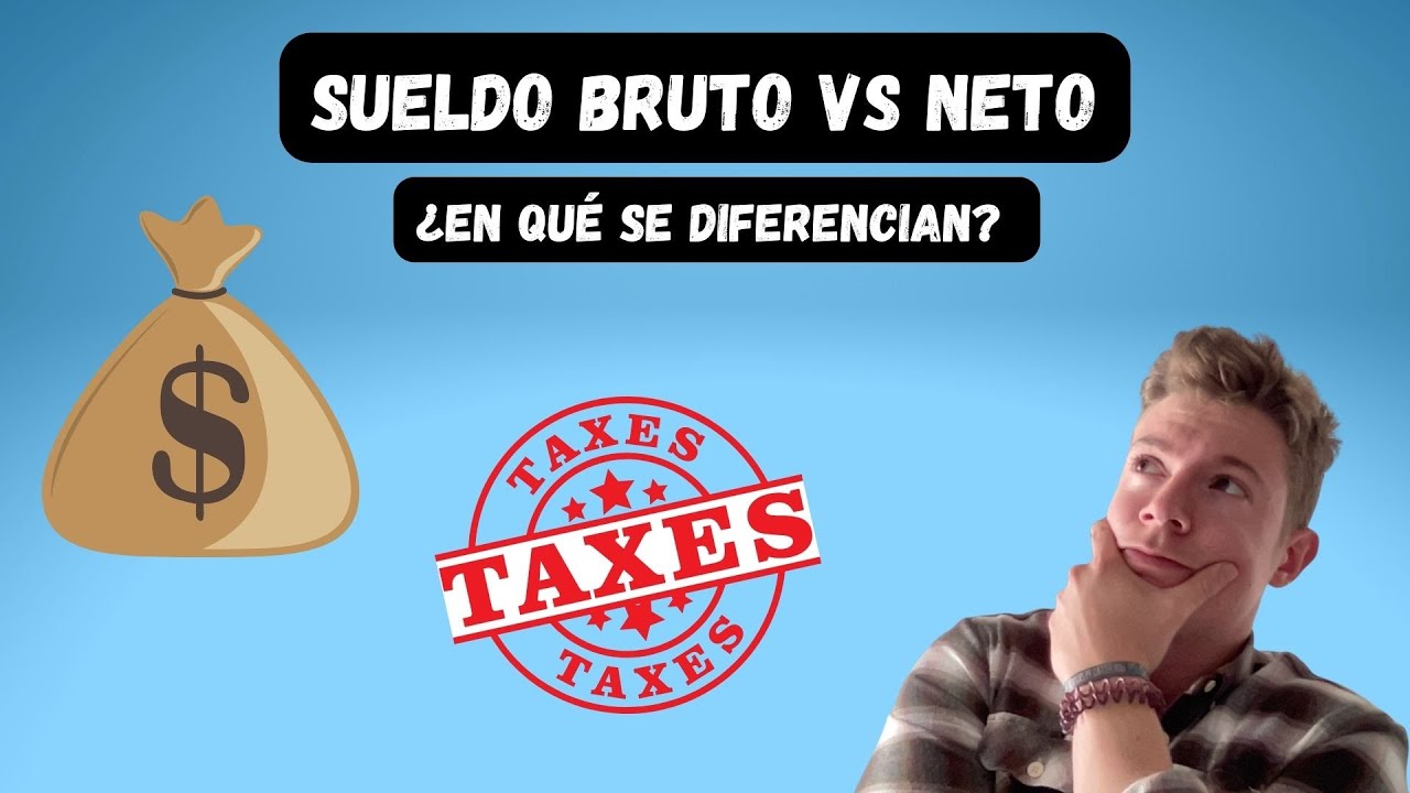 SUELDO BRUTO VS NETO 💸 ¿Cuál es la diferencia? - YouTube