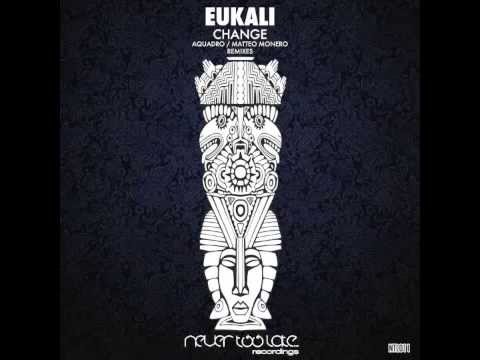 Eukali - Change (Original Mix)