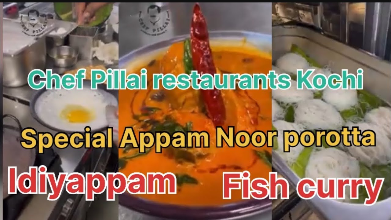 Chef Pillai | restaurants Kochi | recipe appam Noor porotta idiyappam ...