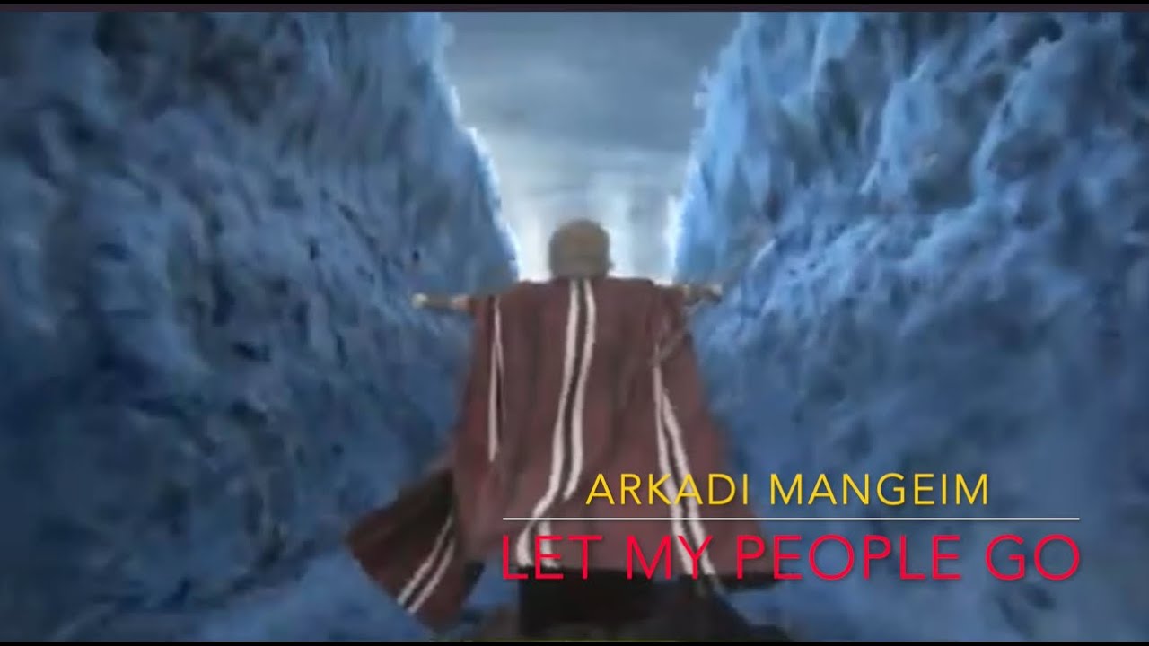 Arkadi Mangeim - 💥Let My People Go💥 (Remake) - YouTube