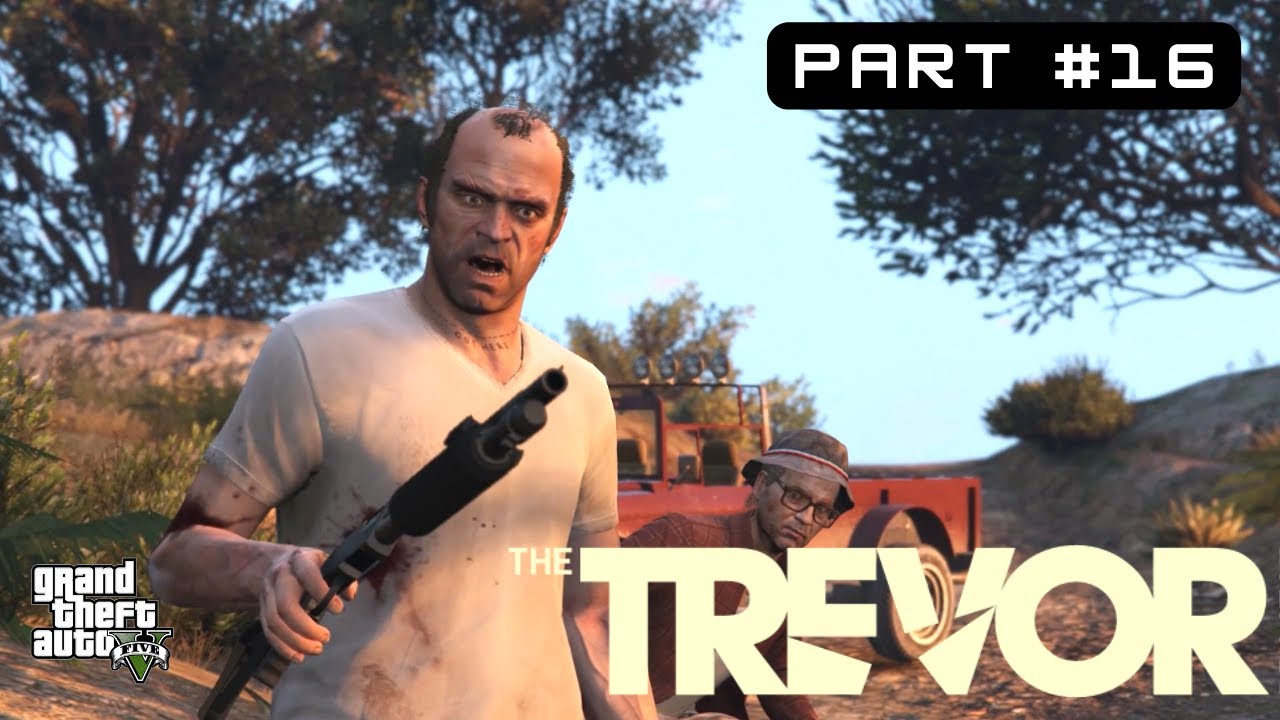 Mission - Mr. "TREVOR" Philips | Grand Theft Auto 5 | GTA 5 Gameplay ...