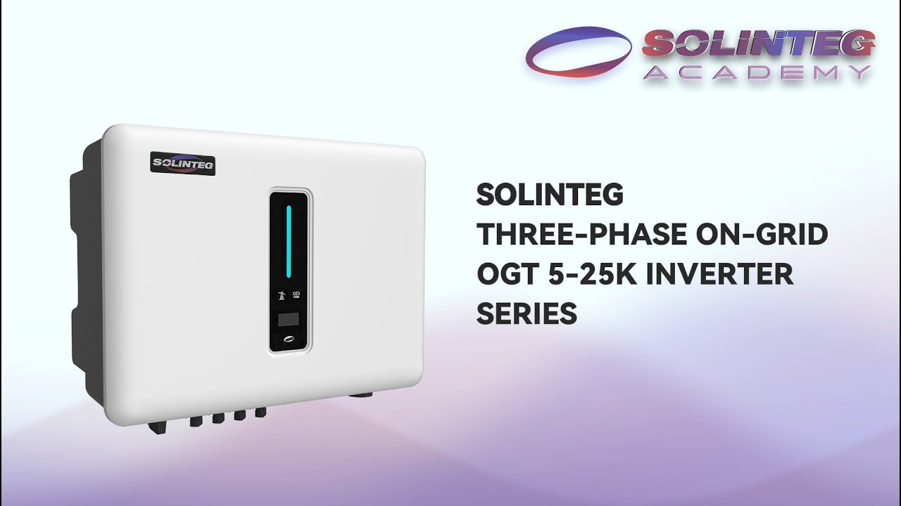 Solinteg Three-Phase On-Grid Inverter: OGT 5-25K Series - YouTube