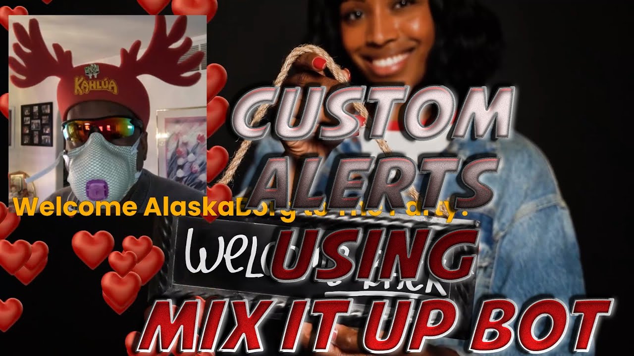 Effects Showcase Using Mix It Up Bot to Create Custom Alerts YOU CAN ...