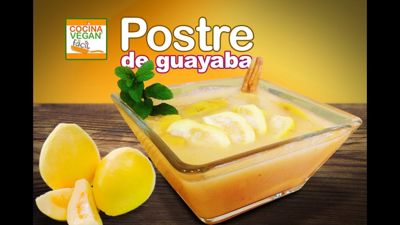 Postre de guayaba - Cocina Vegan Fácil - YouTube