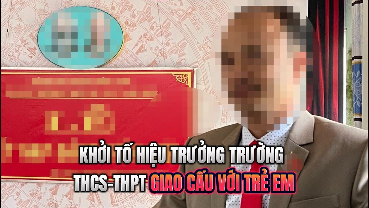 Khởi tố hiệu trưởng trường THCS-THPT g:i:a:o c:ấ:u với t:r:ẻ e:m - YouTube