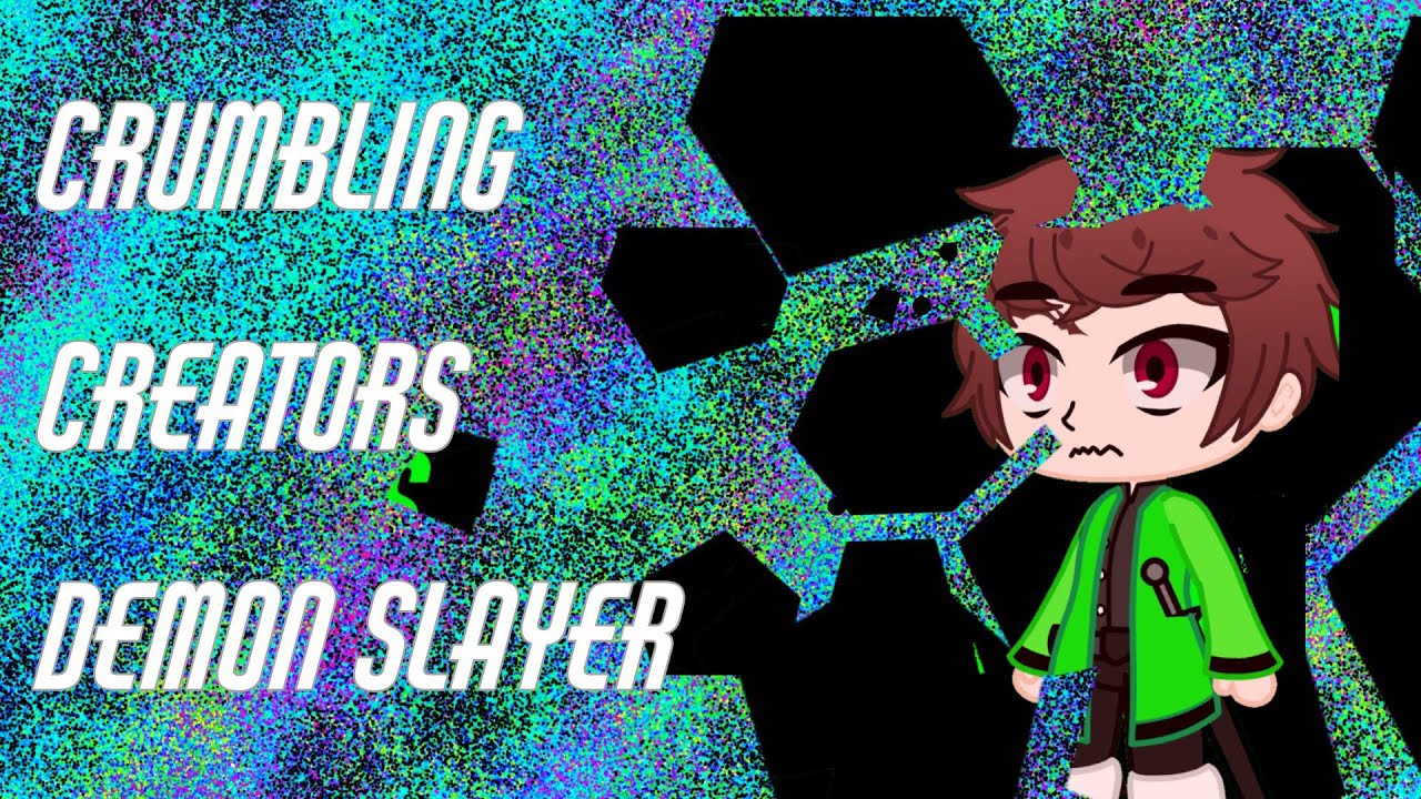 crumbling creators. First au Demon slayer short - YouTube