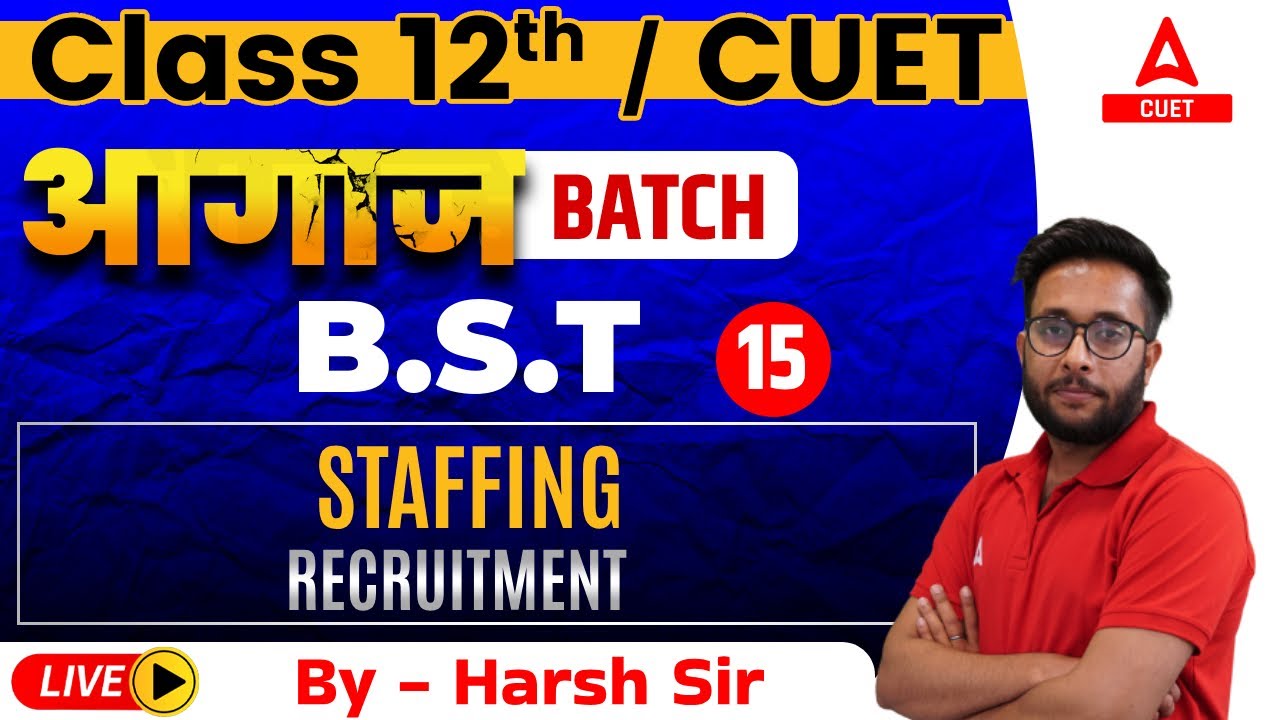 Recruitment | Staffing | Business Studies Chapter 6 for Class 12 and ...