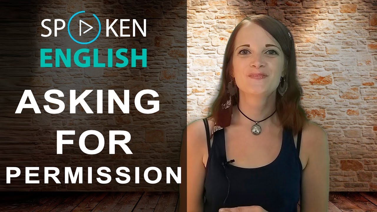Asking for permission – May I …? - Can I …? – Spoken English course ...