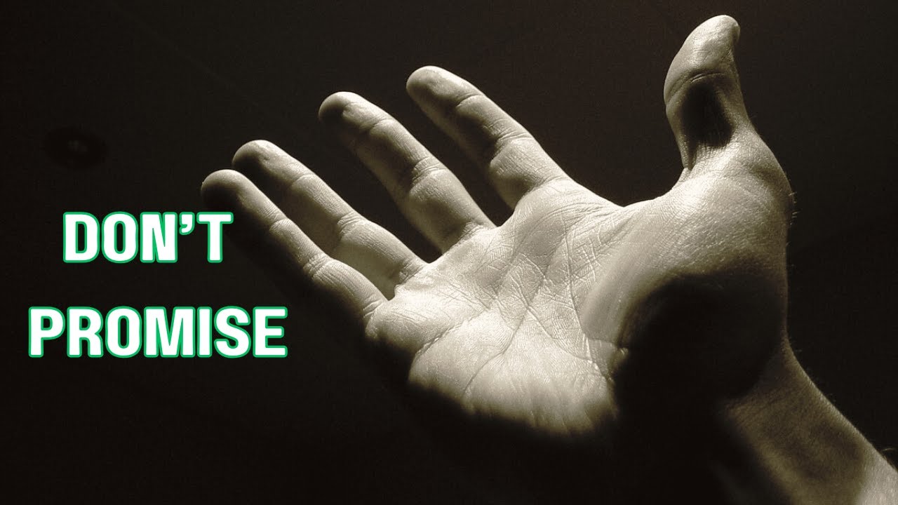 DON'T PROMISE - Don't Forget Your Promise to Your Life - Motivational ...