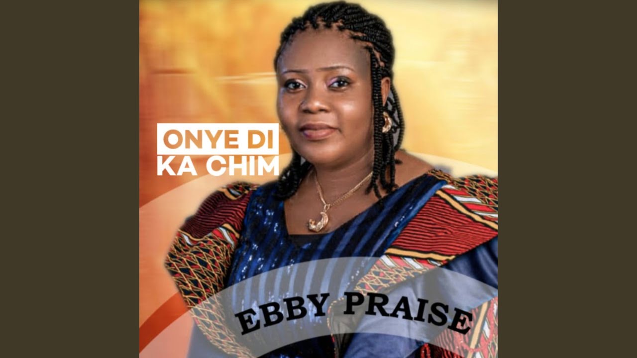 Onye di ka chim - YouTube