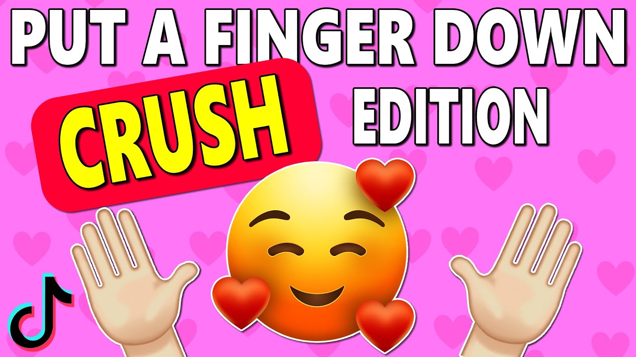 Put a Finger Down Crush Edition 😍 ️ ️ - YouTube