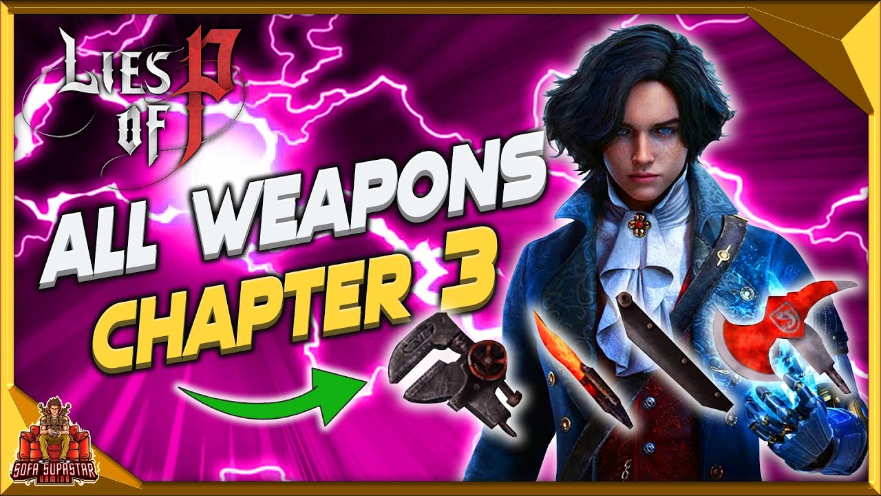 Lies Of P All Weapons To Collect In Chapter 3 - How To Get Booster ...