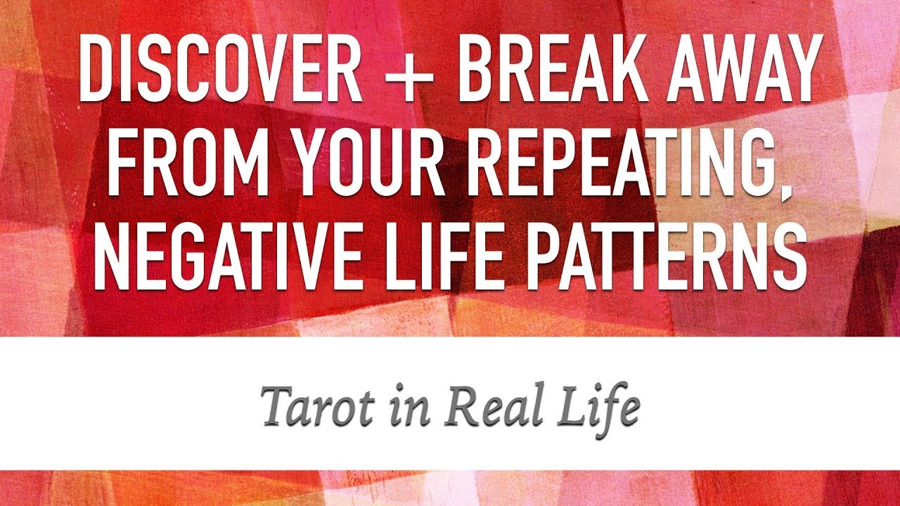 Discover + Break Away from Your Repeating Negative Life Patterns Spread ...