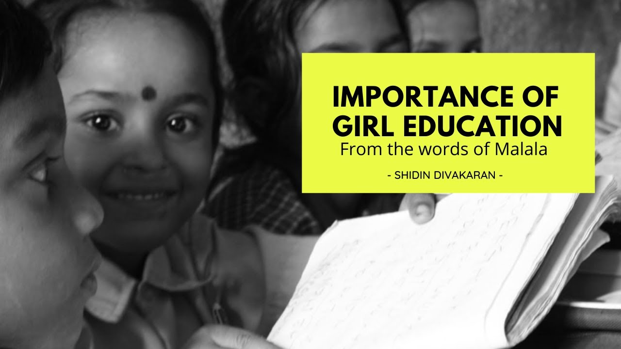 Importance of Girl Education | India I Through the words of Malala I ...