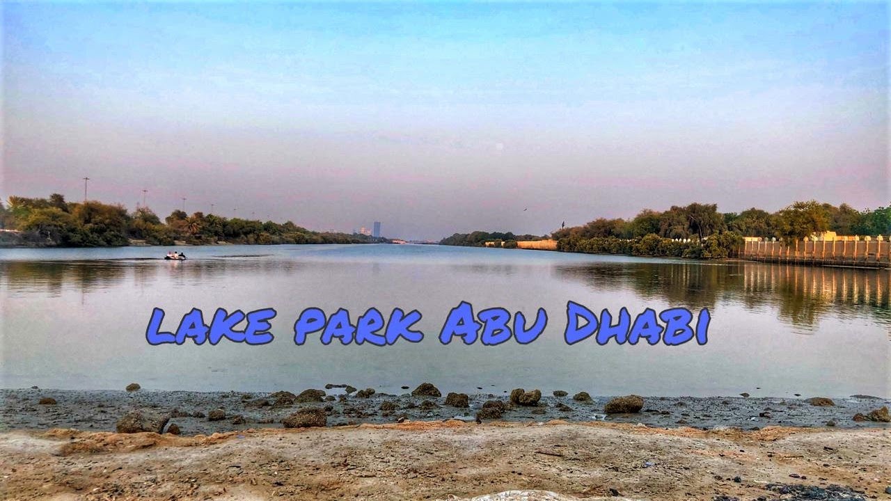 Relaxing at Al Khaleej Al Arabi Park Lake view Abu Dhabi - YouTube