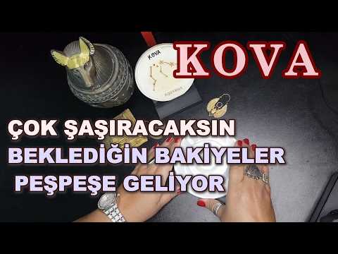 KOVA BURCU | ÇOK ŞAŞIRACAKSIN. BEKLEDİĞİN BAKİYELER PEŞPEŞE GELİYOR