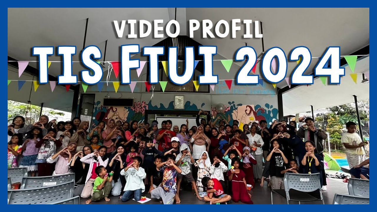 Video Profil TIS FTUI 2024 - YouTube