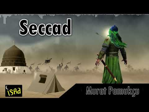 Murat Pamukçu - Seccad | Hz Zeynel Abidin İlahi Yeni