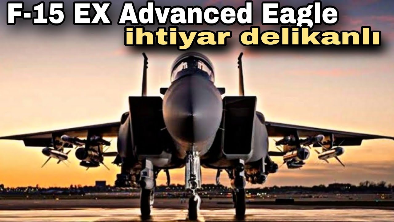 F-15 EX Advanced Eagle Savaş Uçağını Tanıyalım... - YouTube