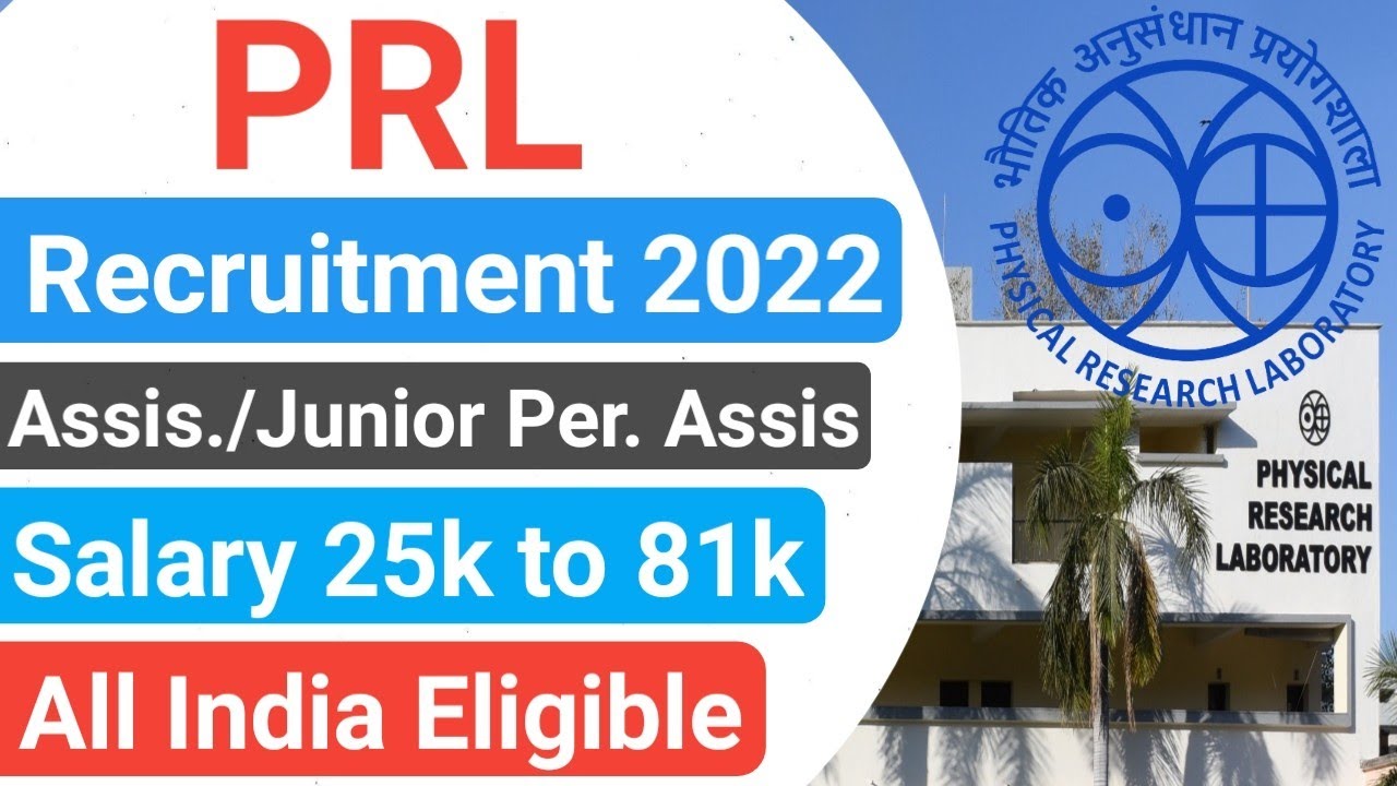 PRL Recruitment 2022 | PRL Assistant Recruitment 2022 | Salary 81,000 ...
